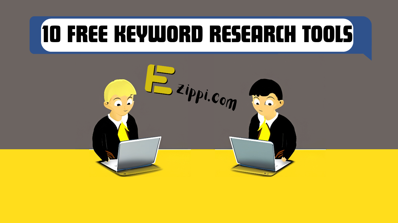 Top 10 Free Keyword Research Tools for Effective SEO - Ezippi